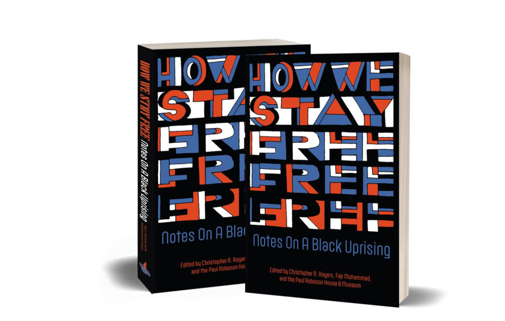 OUR NEW BOOK: “HOW WE STAY FREE” | Paul Robeson House & Museum